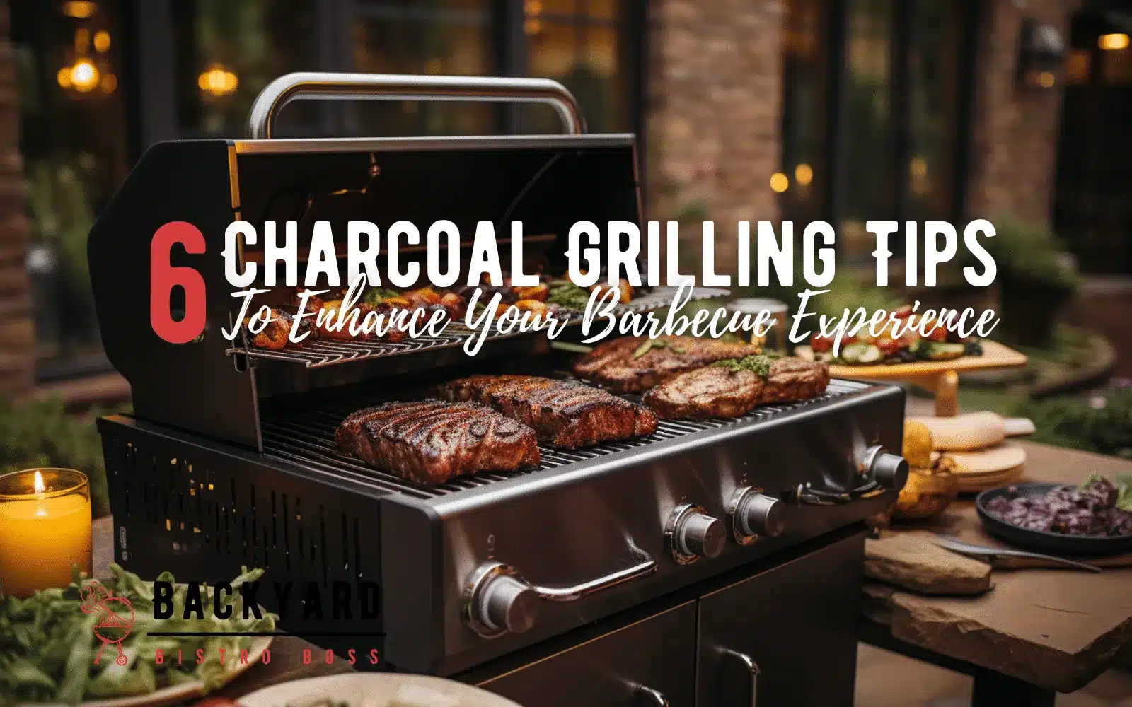 6 Charcoal Grilling Tips To Enhance Your Barbecue Experience | Rock the Grill